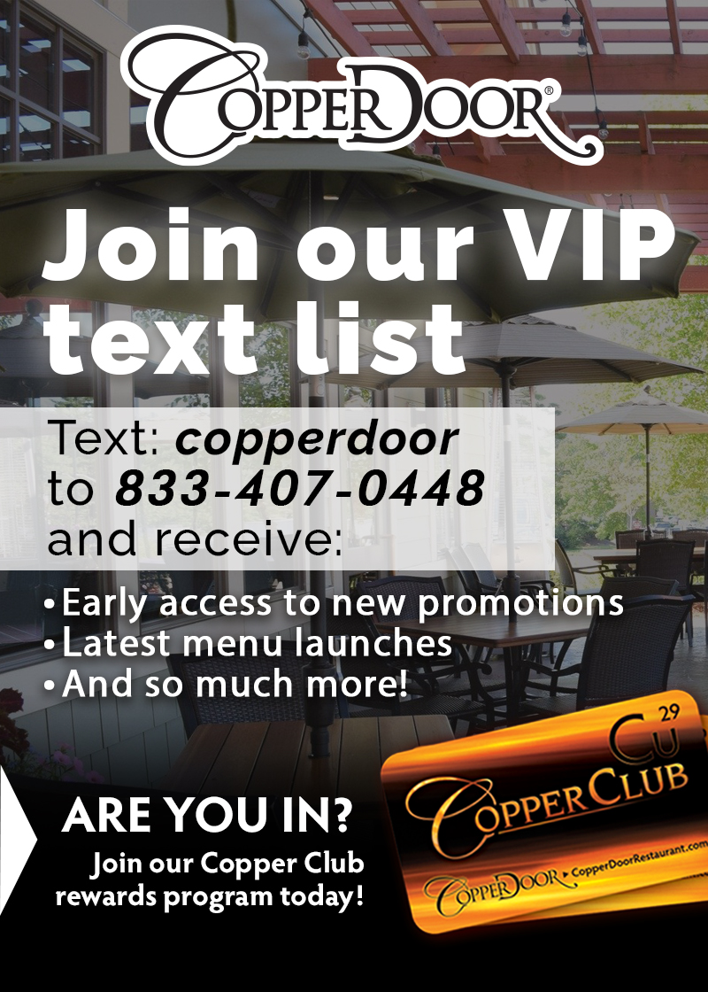 Copper Door Restaurant: Enjoy More Rewards, Join Our Text Club!